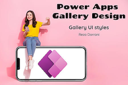 Power Apps Gallery Design Tutorial | Gallery UI styles...