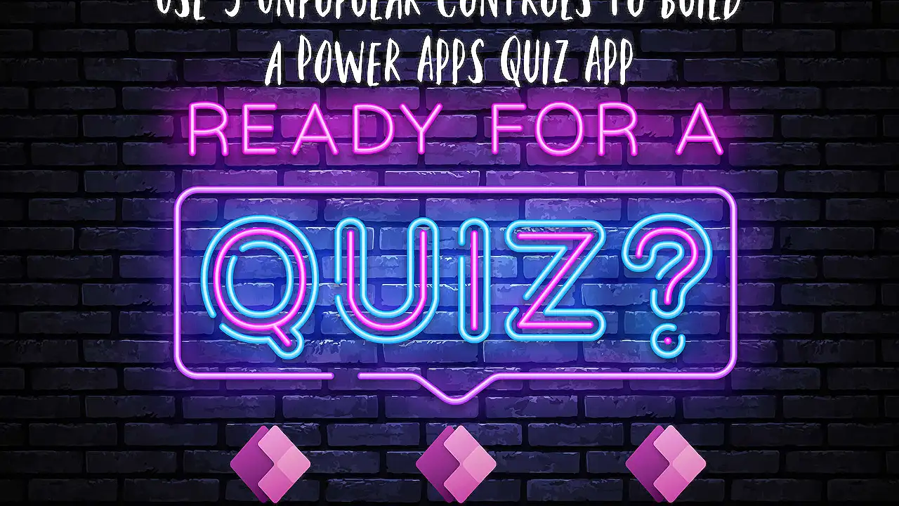 Use 5 Unpopular Controls to Build a Power Apps Quiz