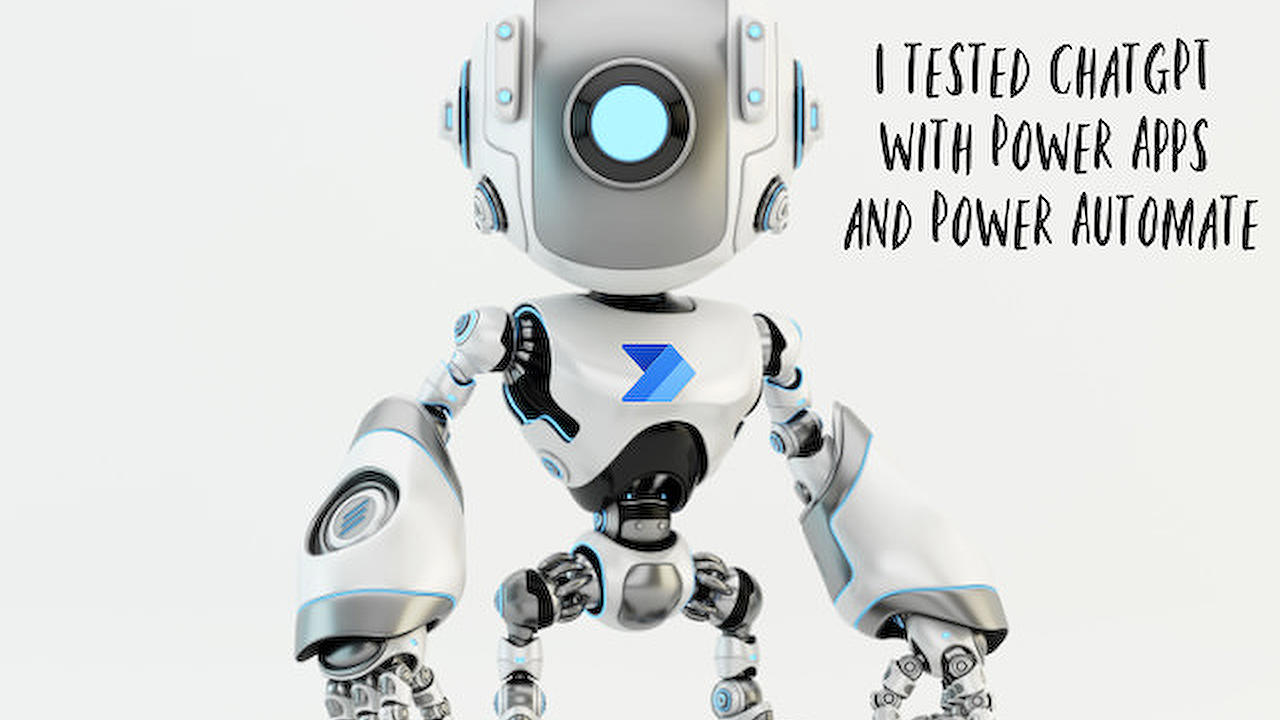 I Tested Chatgpt With Power Apps And Power Automate And Here
