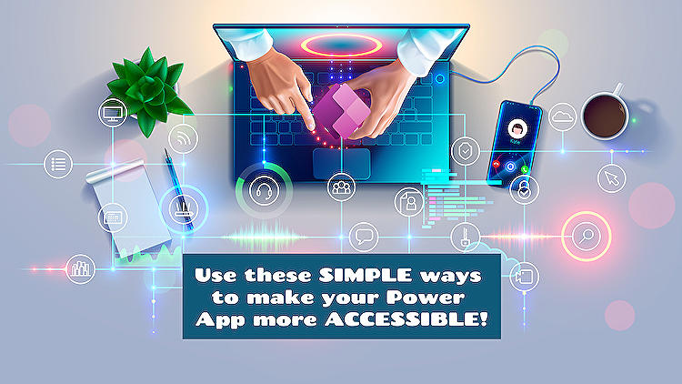 Use these SIMPLE ways to make your Power App more ACCESSIBLE!