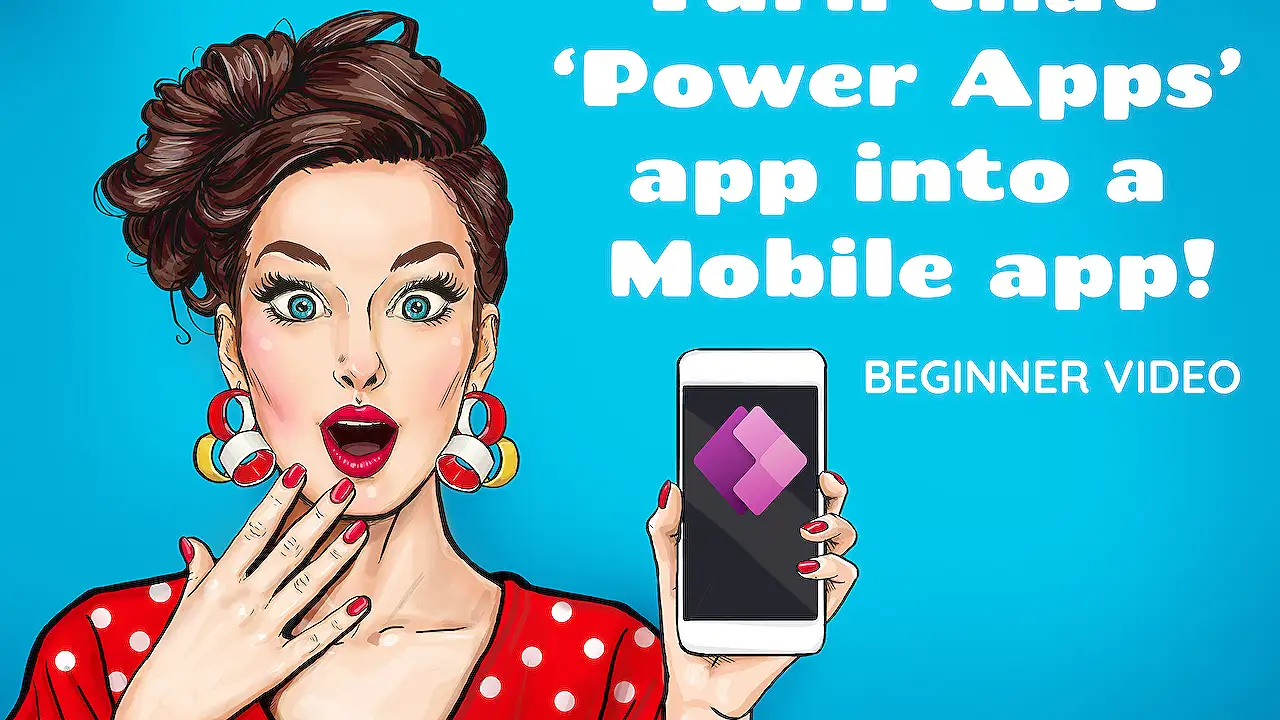 Transforming Power Apps into Mobile Applications: A Step-by-S...