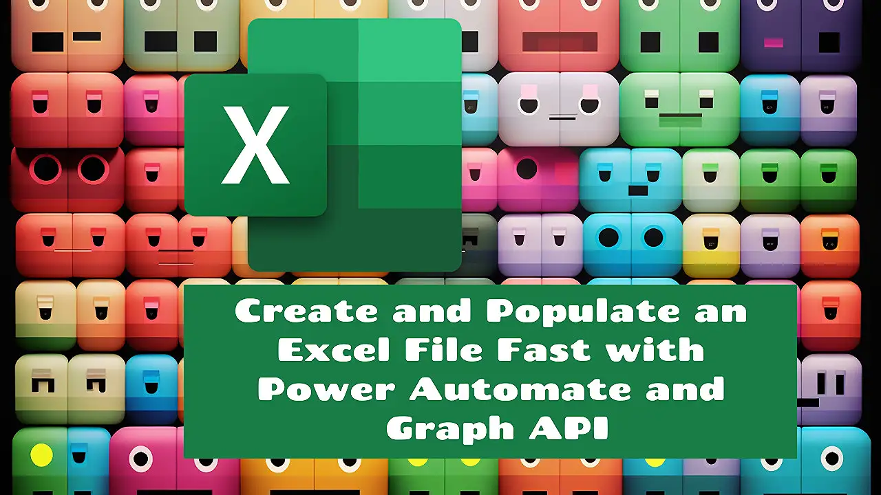 Create And Populate An Excel File Fast With Power Automate An 1846