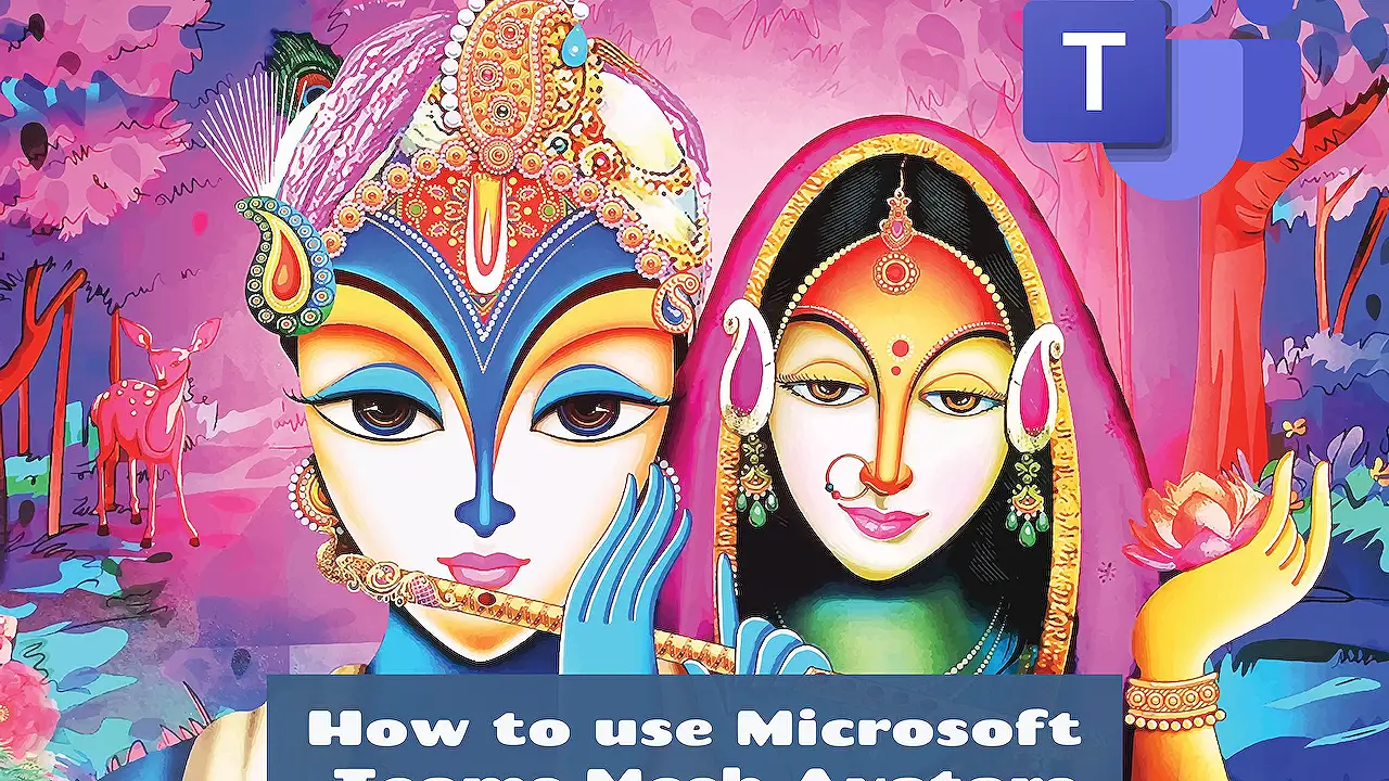 How to use Microsoft Teams Mesh Avatars