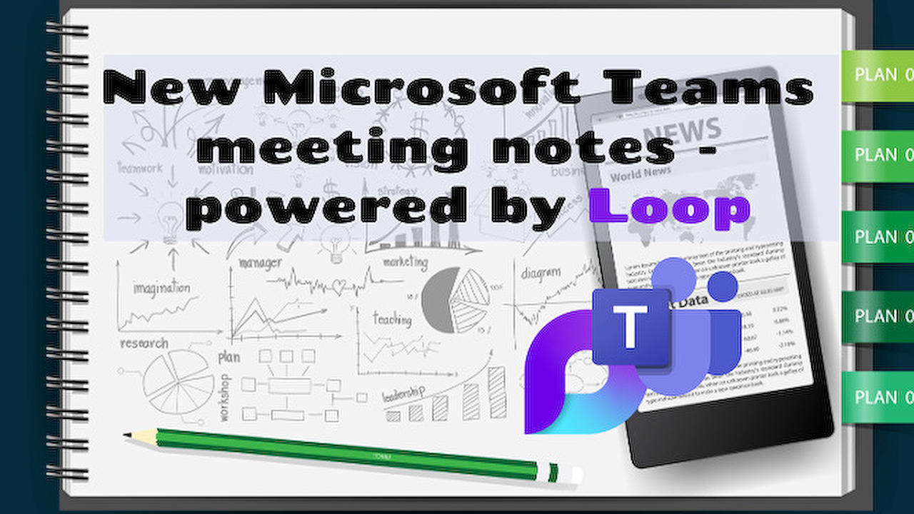 New Microsoft Teams meeting notes - powered by Loop