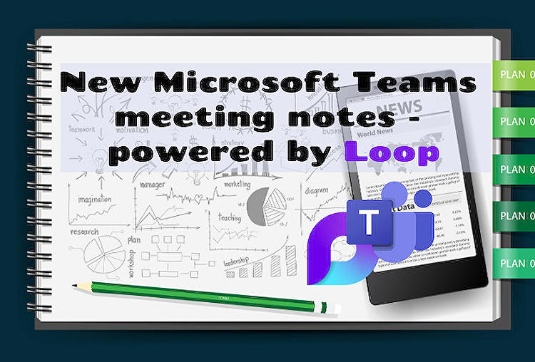 New Microsoft Teams meeting notes - powered by Loop