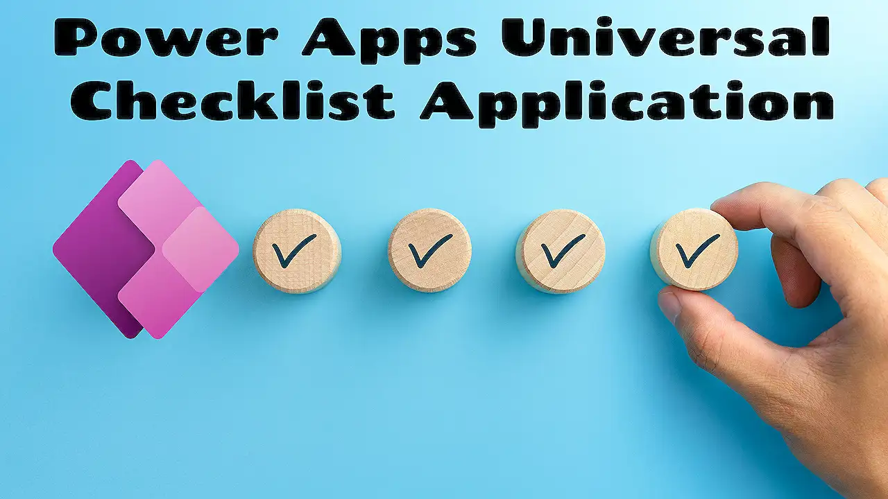 Power Apps Universal Checklist Application