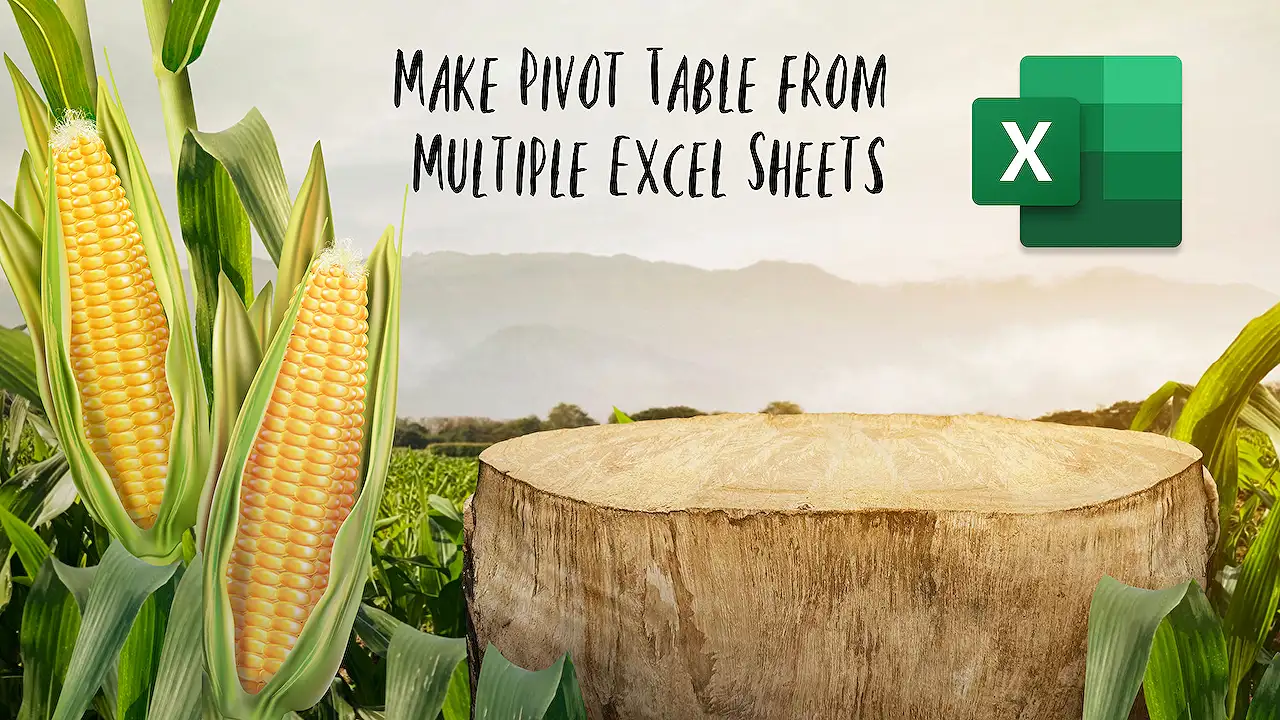 Make Pivot Table from Multiple Excel Sheets
