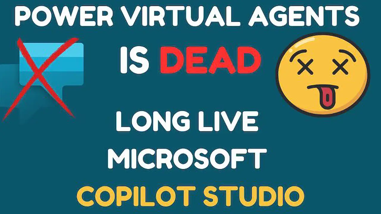 Power Virtual Agents to Microsoft Copilot Studio - PVA IS DEA...