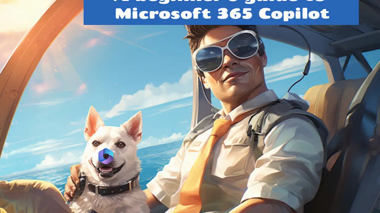 A beginner’s guide to Microsoft 365 Copilot