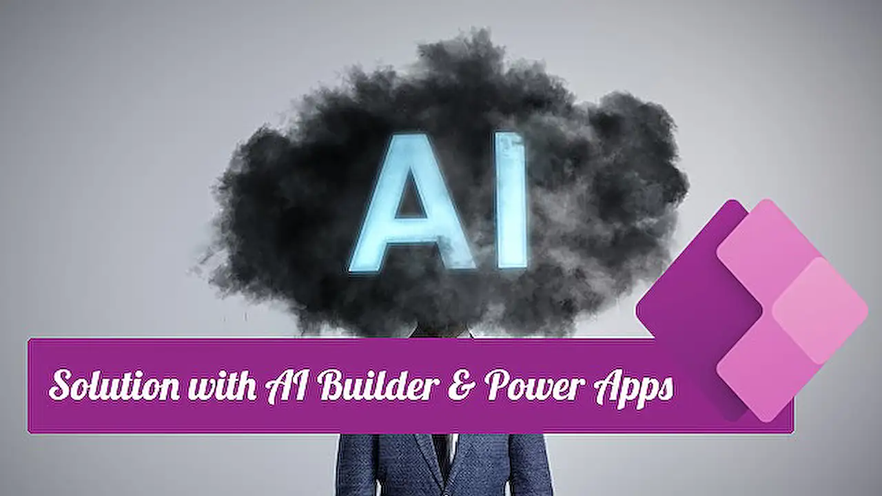 Build a Solution with AI Builder & Power Apps