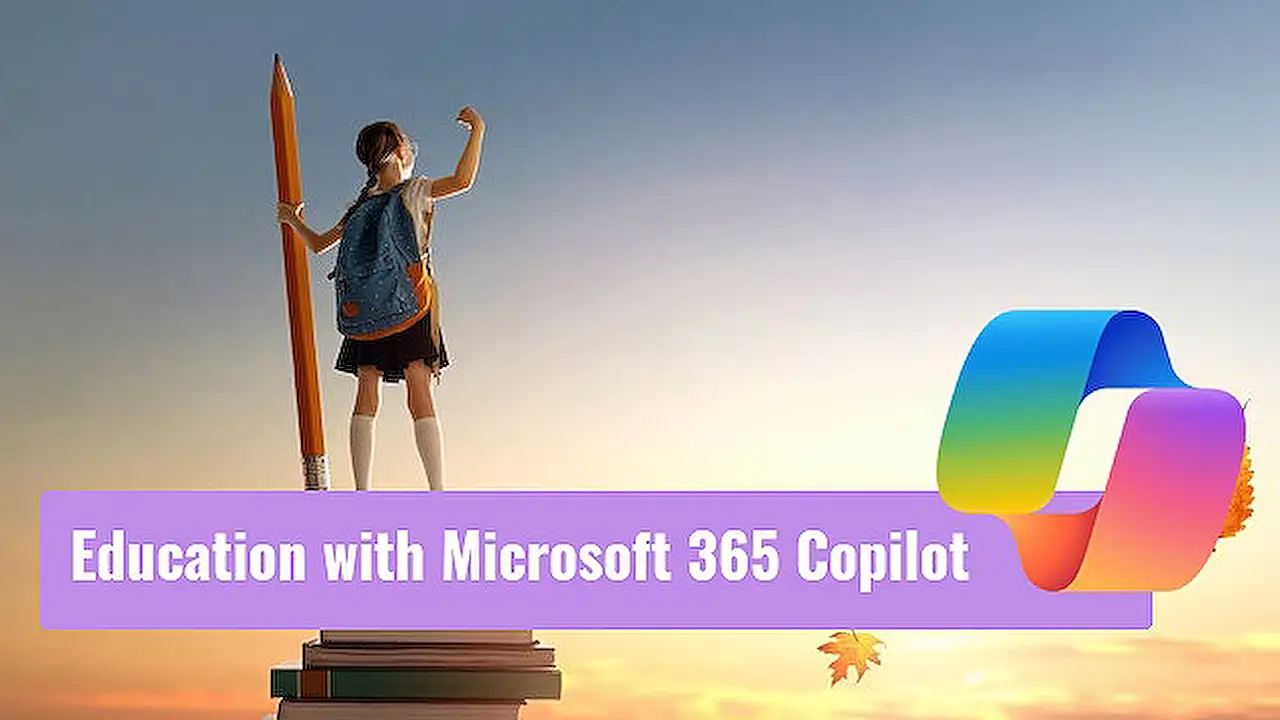 Education with Microsoft 365 Copilot