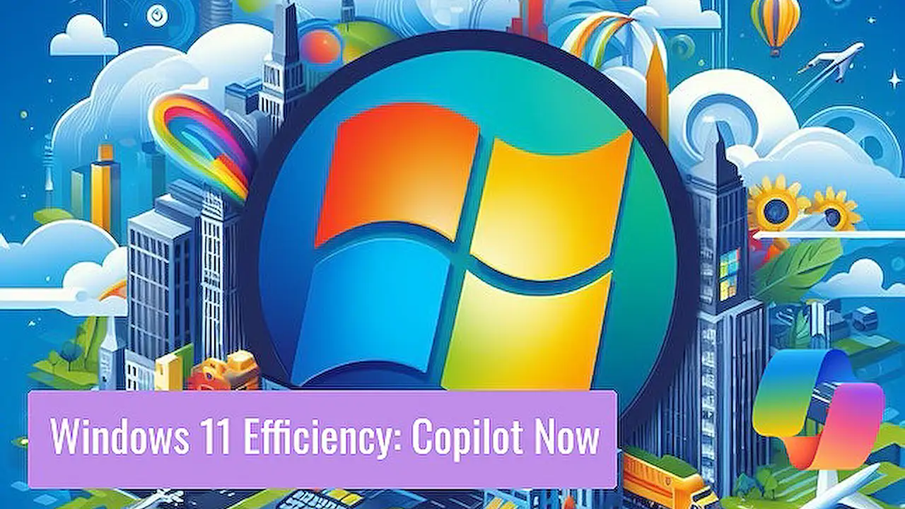Boost Windows 11 Efficiency: Master Copilot Now