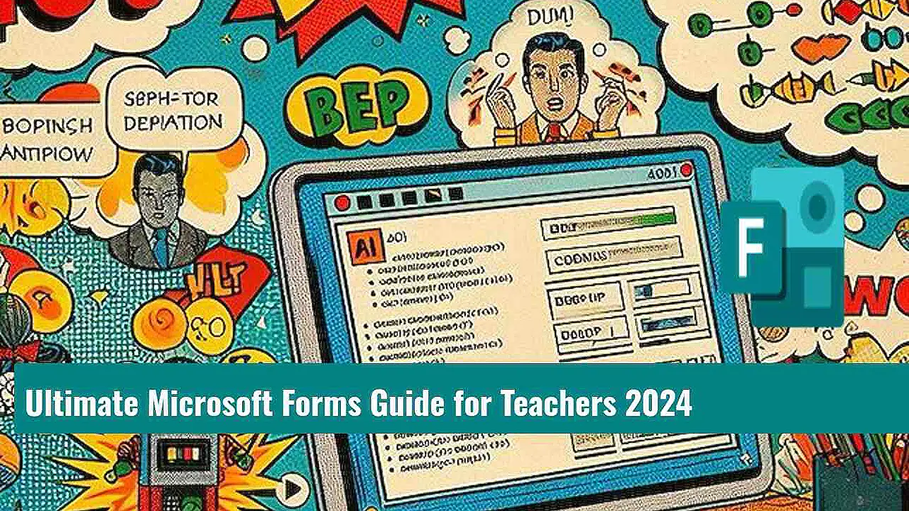 Ultimate Microsoft Forms Guide for Teachers 2024