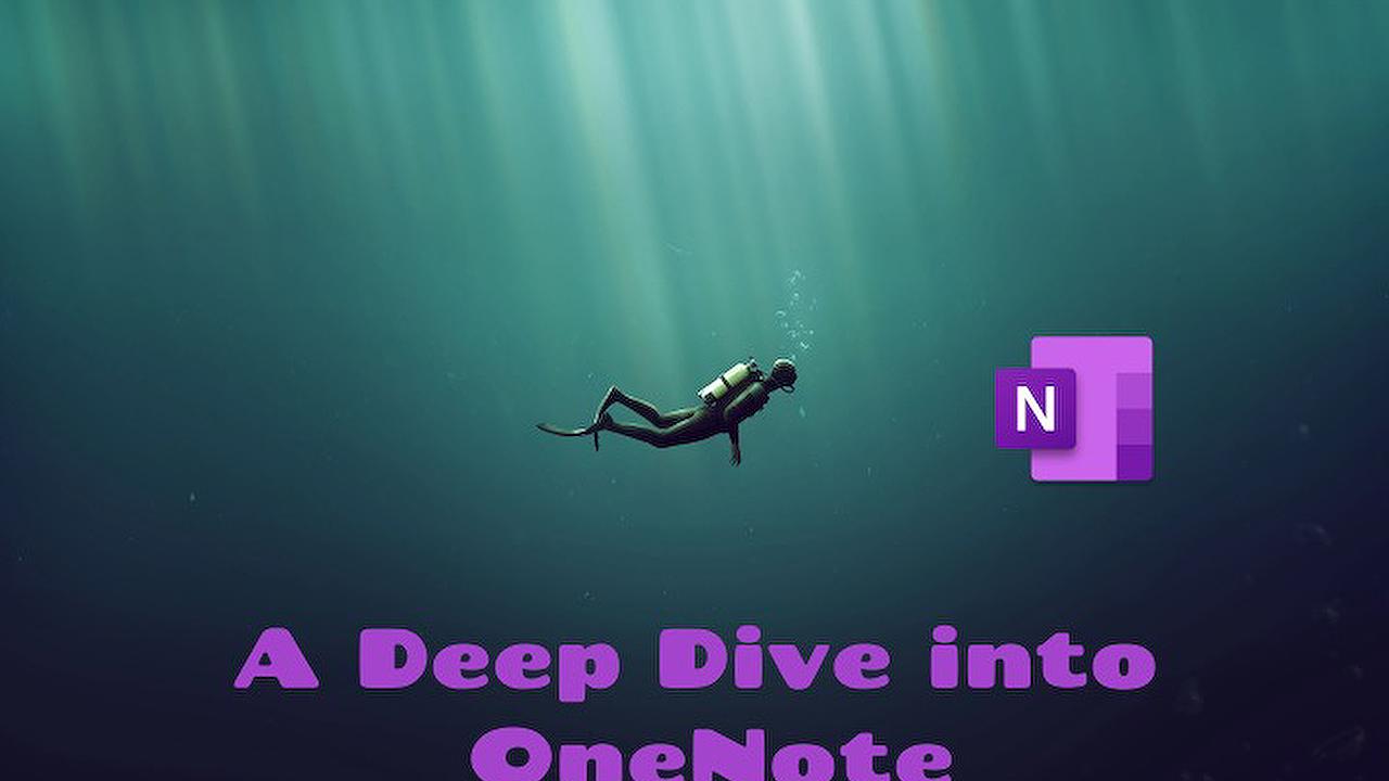 A Deep Dive into OneNote inside Microsoft 365
