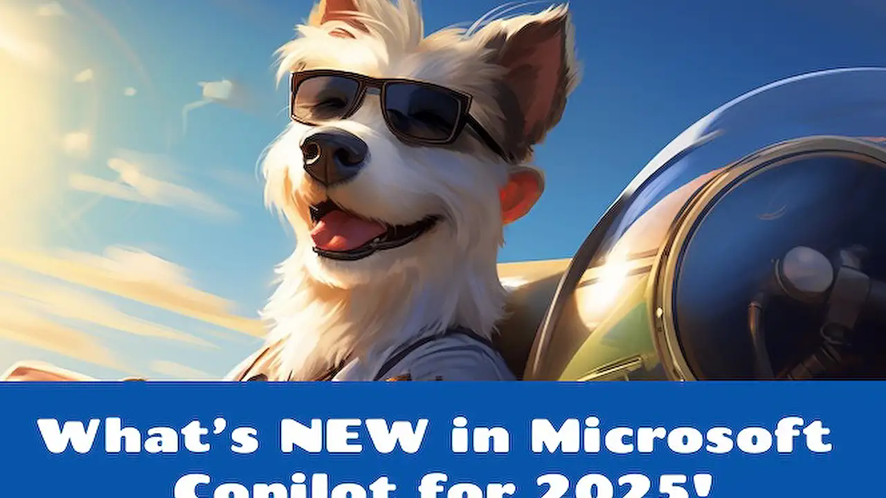 Discover What’s NEW in Microsoft Copilot for 2025!