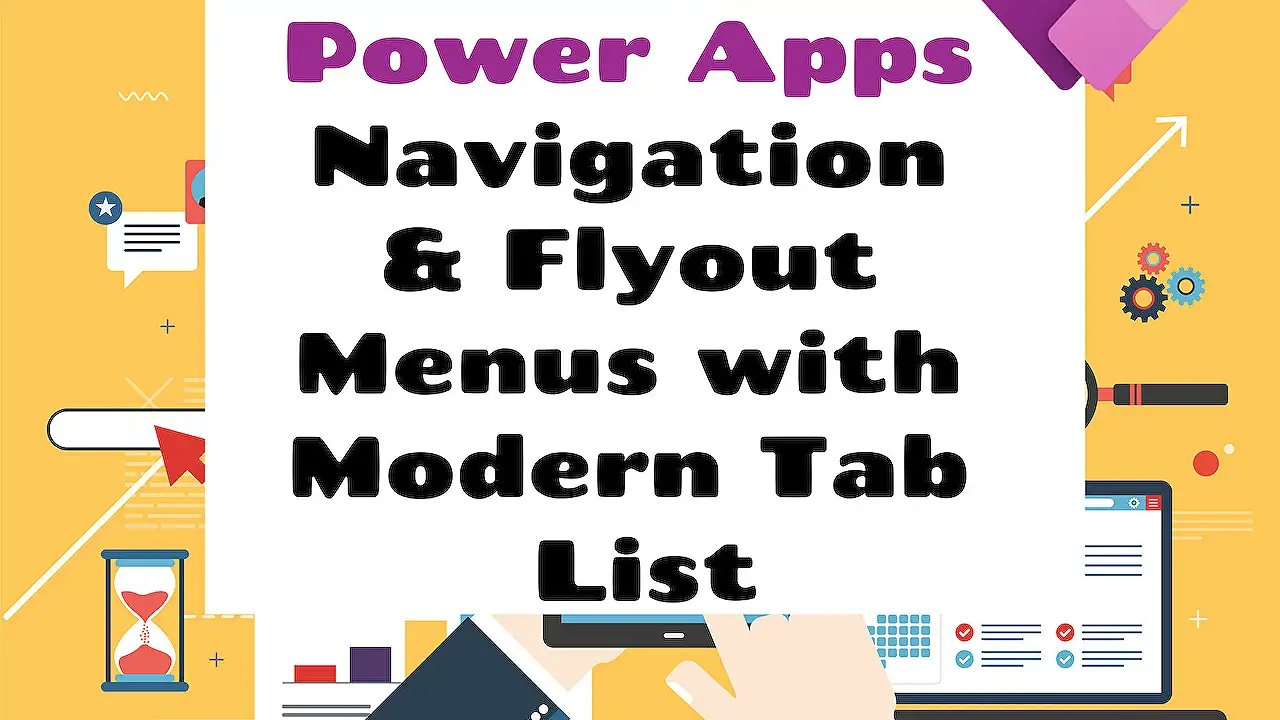 Power Apps Navigation And Flyout Menus With Modern Tab List