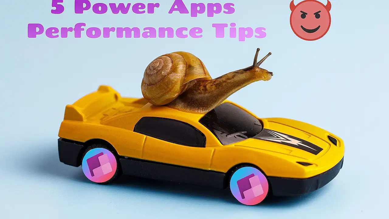 5 Power Apps Performance Tips
